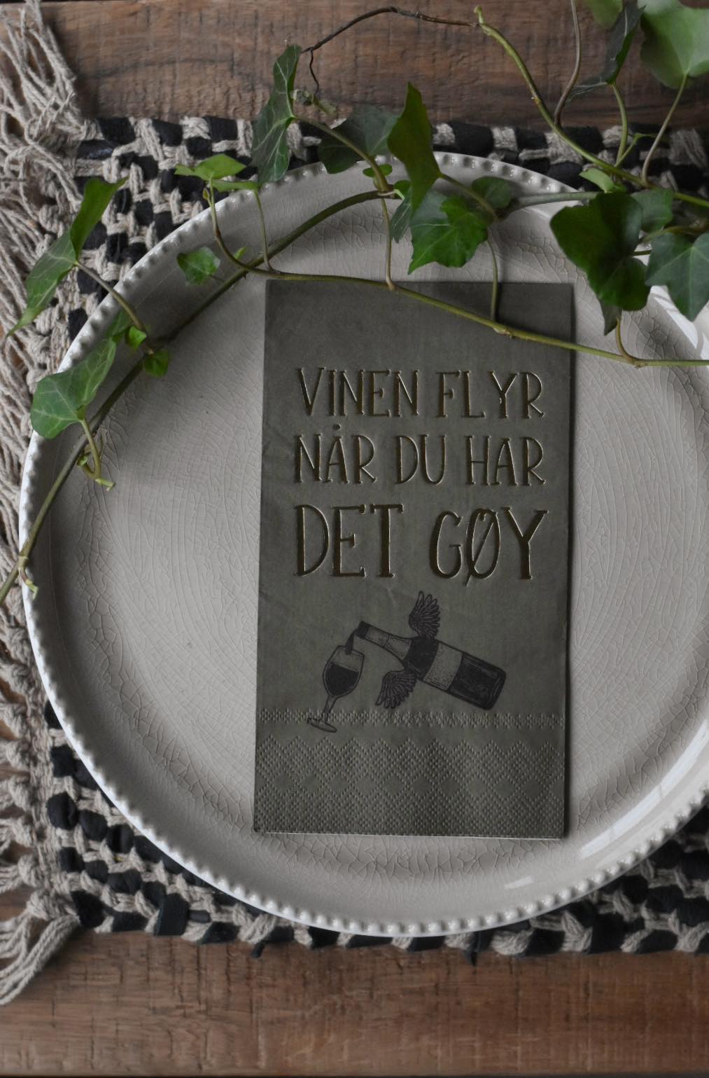 Vinen flyr når du har det gøy - Buffet Serviett - Dorothea.no